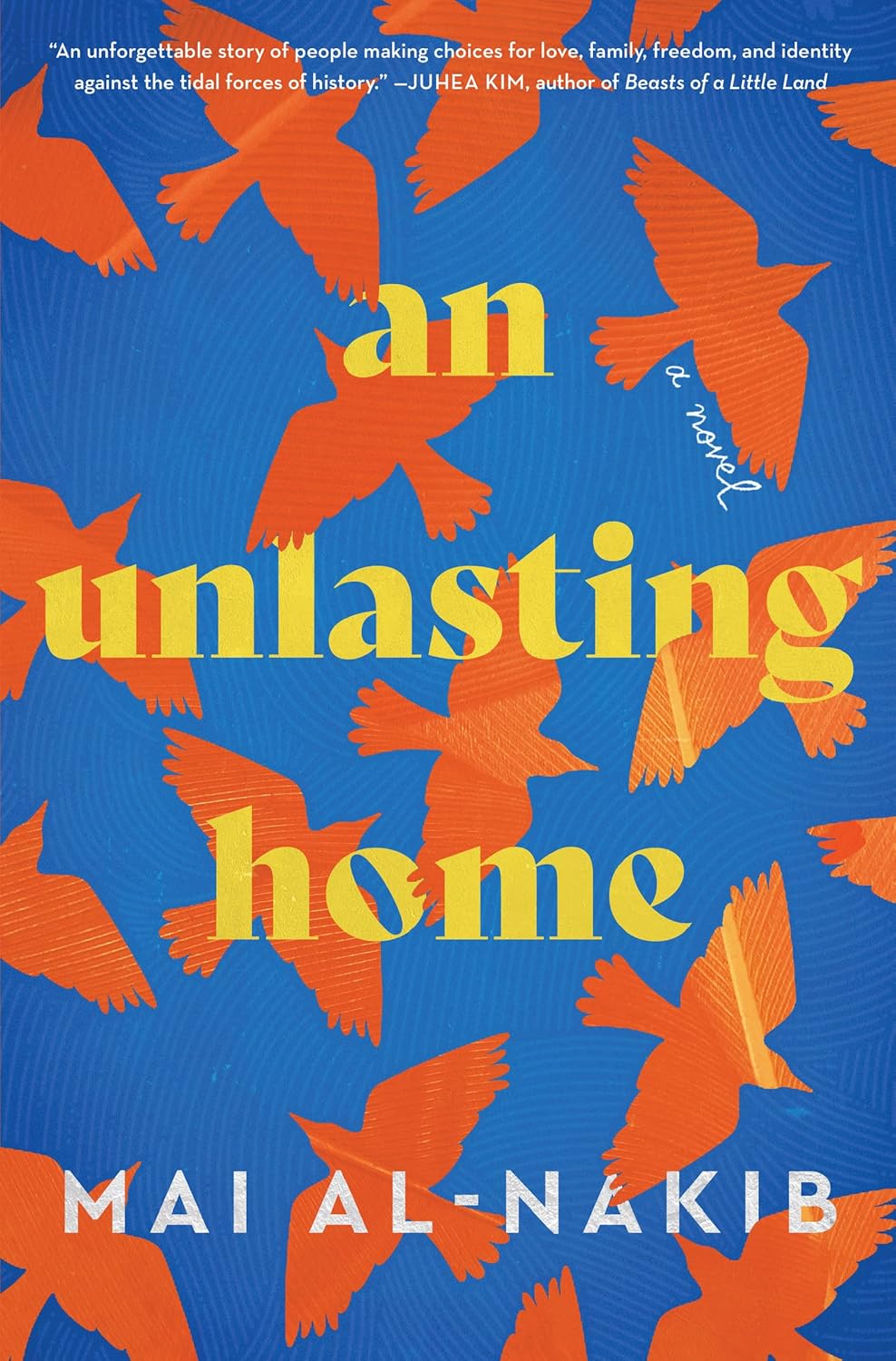 An Unlasting Home: A Novel - Mai Al-Nakib (Bargain) – The Book Archive